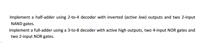 Solved Implement a half-adder using 2-to-4 decoder with | Chegg.com