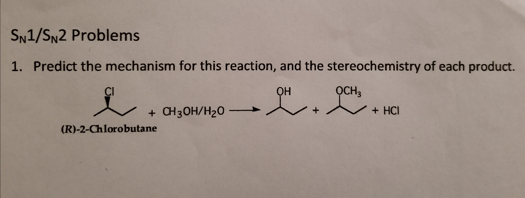 Solved SN1/SN2 Problems 1. Predict the mechanism for this | Chegg.com