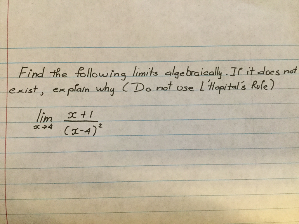 Solved Find the following limits algebraically. If it does | Chegg.com