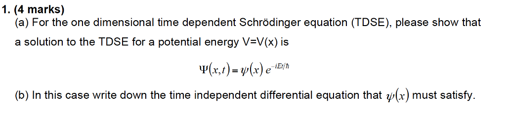Solved (a) For the one dimensional time dependent | Chegg.com