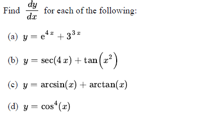 Solved Find dy/dx for each of the following: (a) y = e^4z + | Chegg.com