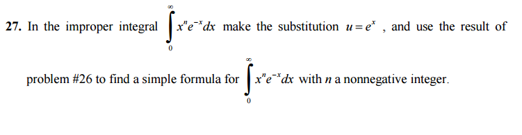 Solved In the improper integral integral 0 infinity x^ne^-x | Chegg.com