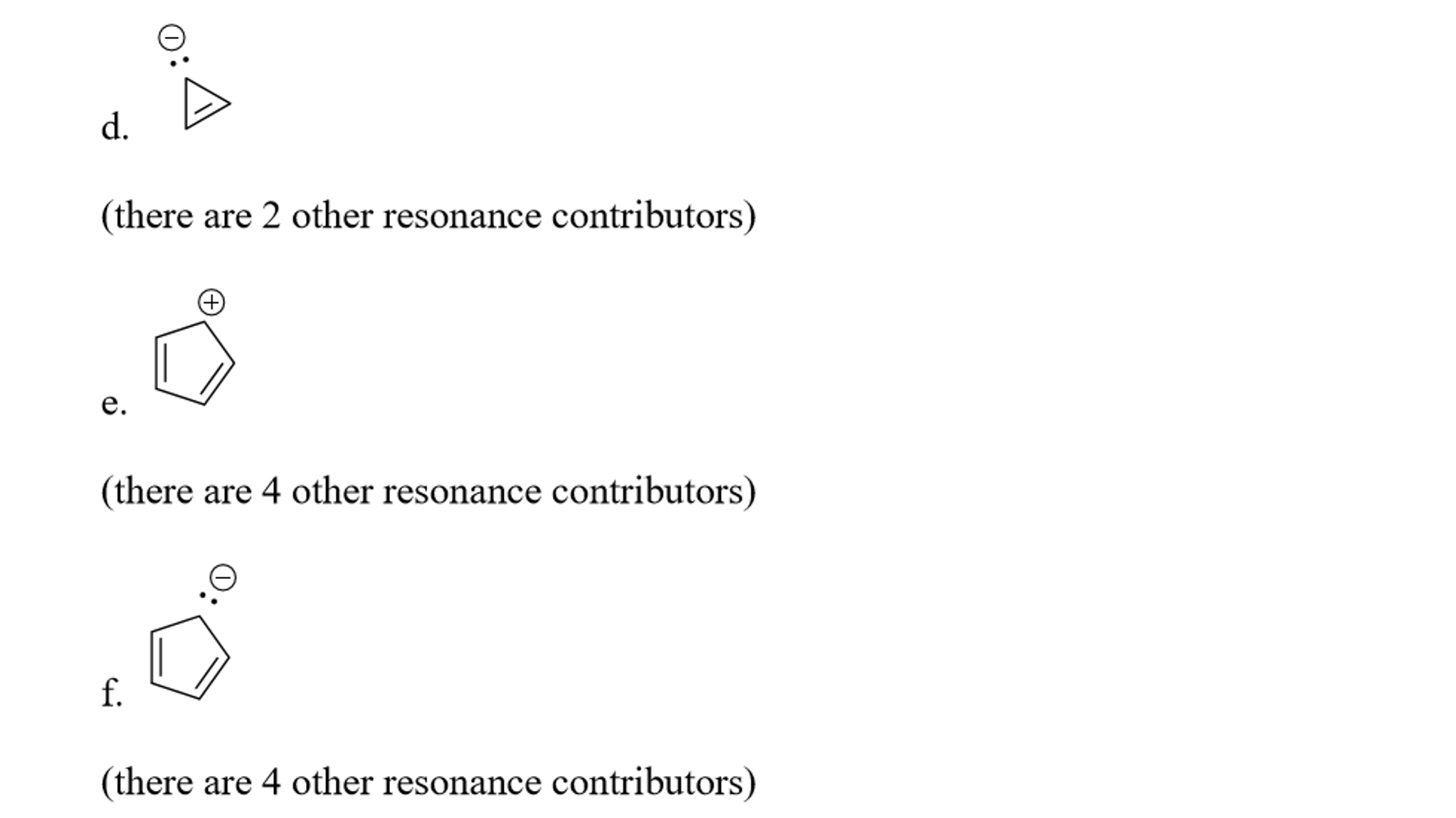 Solved Draw the resonance contributors for each one of the | Chegg.com