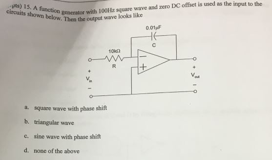 Solved A function generator with 100Hz square wave and zero | Chegg.com