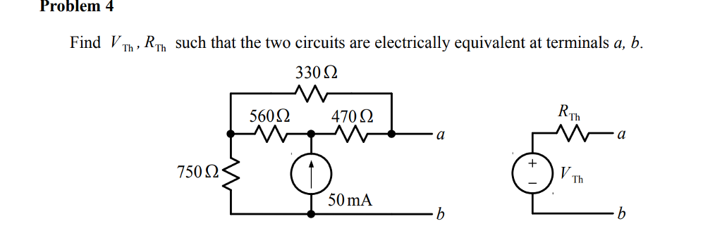 Solved Problem 4 Find VT RTh such that the two circuits are | Chegg.com