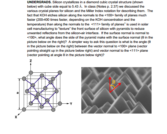 UNDERGRADS. Silicon crystallizes in a diamond cubic | Chegg.com