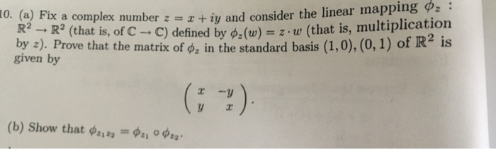 Solved Fix a complex number z = x + iy and consider the | Chegg.com