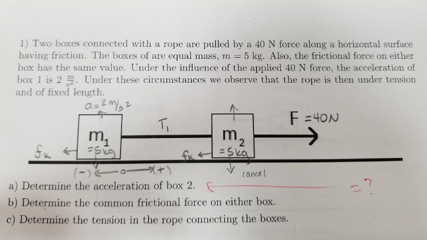 Solved 1) Two boxes connected with a rope are pulled by a 40 | Chegg.com