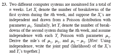 Solved 23. Two different computer systems are monitored for | Chegg.com