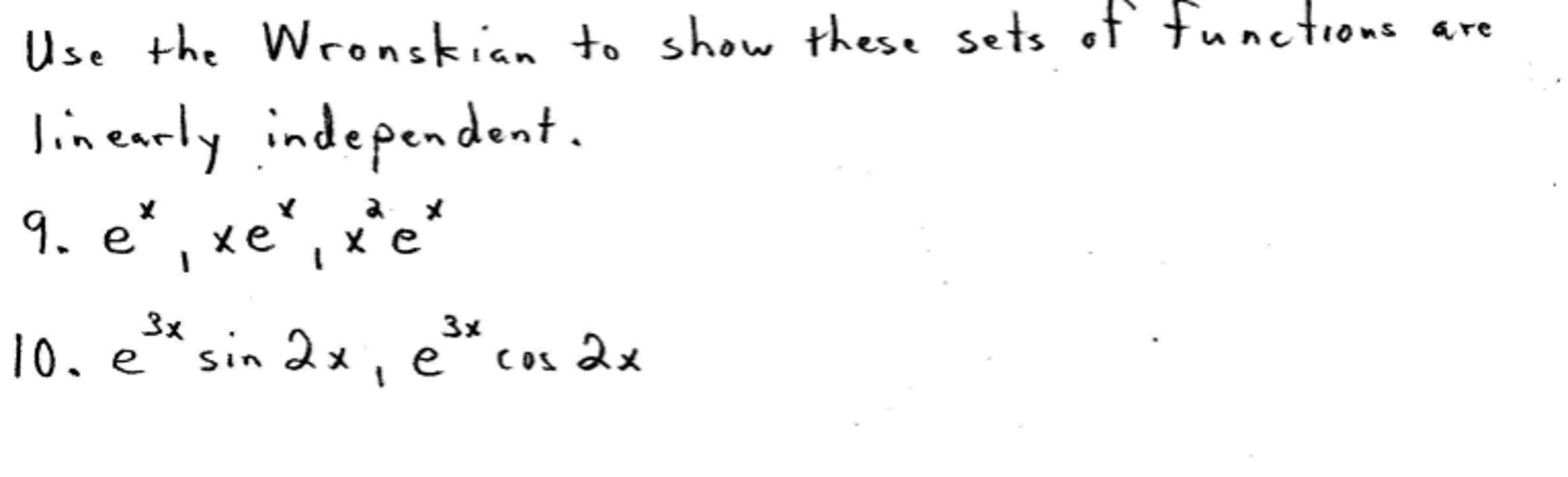 Solved use the wronskian to show these sets of functions are | Chegg.com
