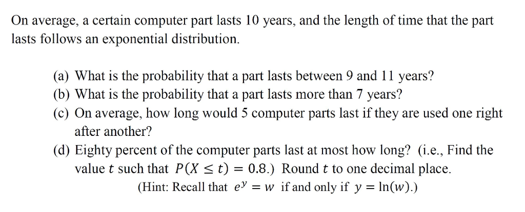 Solved On average, a certain computer part lasts 10 years, | Chegg.com