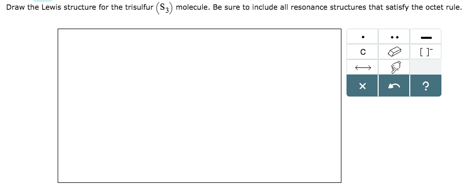 Solved Draw the Lewis structure for the trisulfur (S_3) | Chegg.com