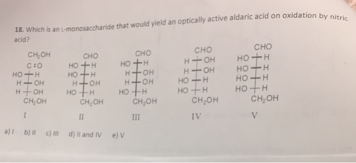 Solved Which is an t acid? L -monosaccharide that would | Chegg.com