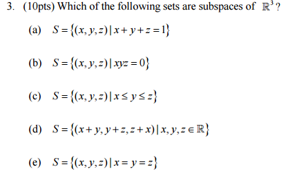 Solved Which of the following sets are subspaces of R ? s = | Chegg.com