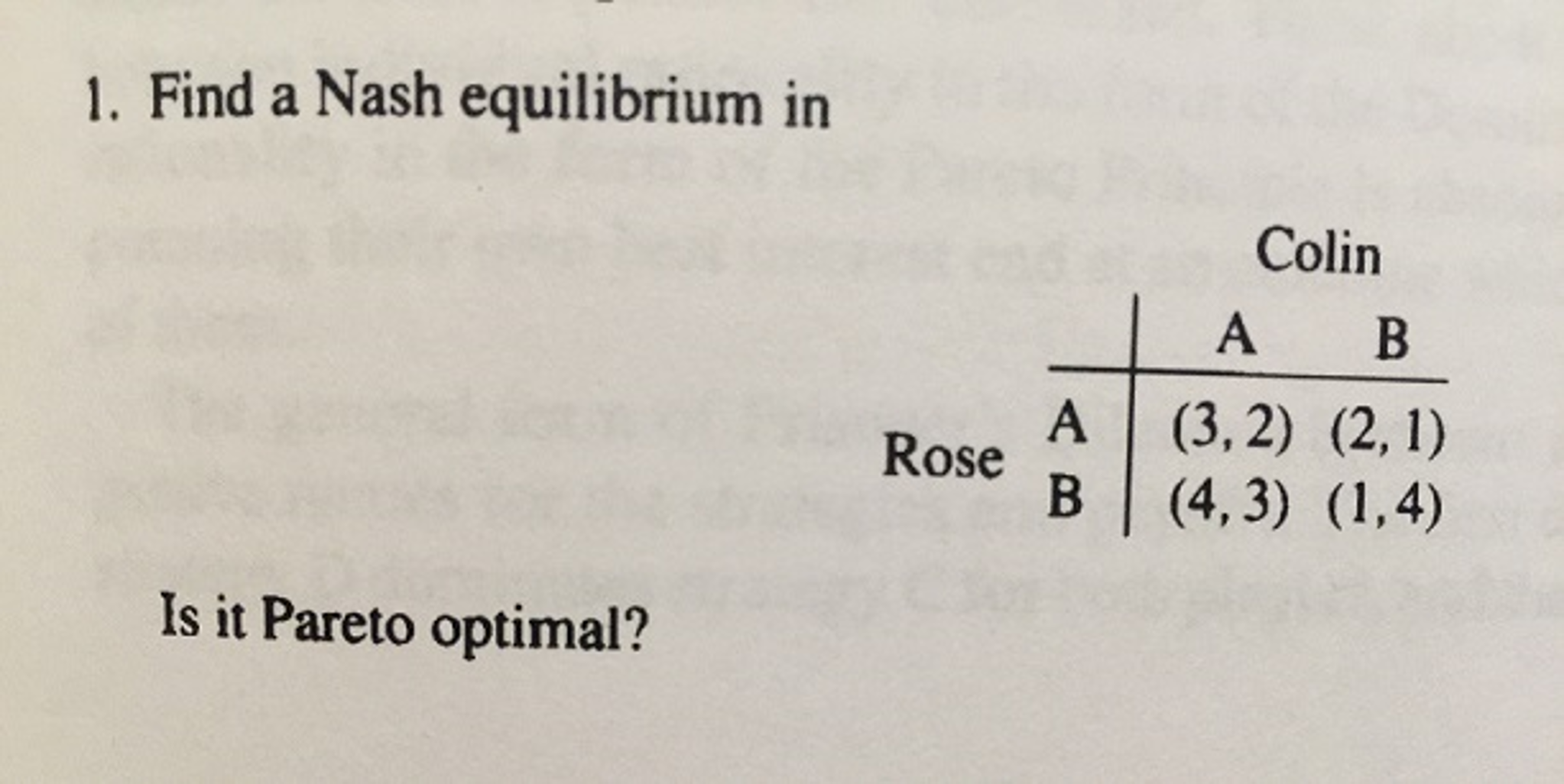 Find a Nash equilibrium in Is it Pareto optimal? | Chegg.com