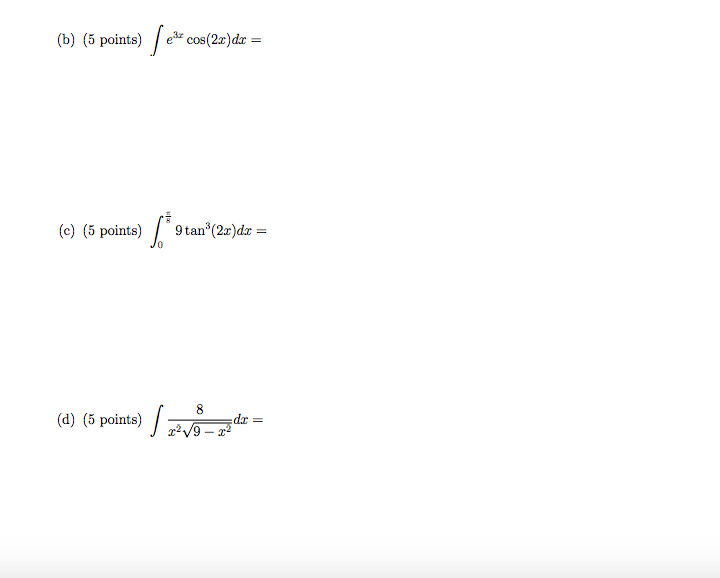 Solved Integral e^3x cos(2x)dx = Integral_0^pi/8 9 | Chegg.com
