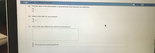 Solved Find The Ratio Of The Electrostatic To Gravitational