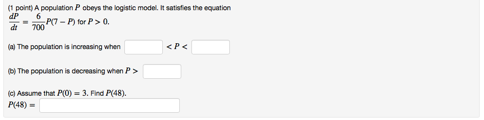 Solved (1 point) A population P obeys the logistic model. It | Chegg.com