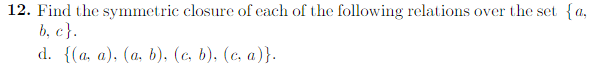 Solved Find the symmetric closure of each of t he following | Chegg.com