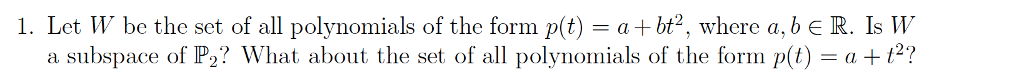 Solved Let W be the set of all polynomials of the form p(t) | Chegg.com