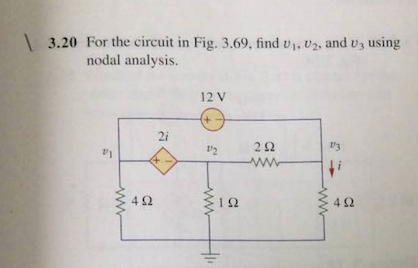 Solved 3.20 For the circuit in Fig. 3.69, find v1, v2, and | Chegg.com