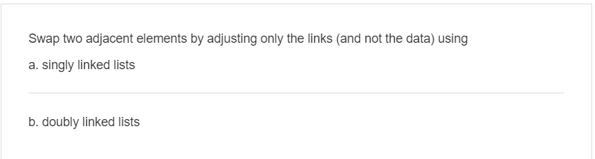 Solved Swap two adjacent elements by adjusting only the | Chegg.com