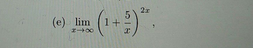 Solved 2E (e) lim (1 + | Chegg.com