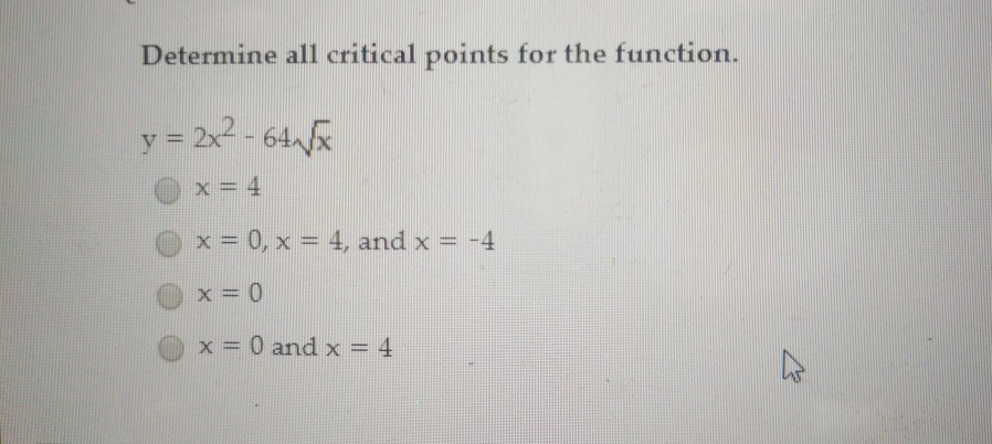 Solved Determine all critical points for the function. y = | Chegg.com