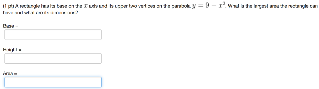 Solved (1 pt) A rectangle has its base on the x axis and its | Chegg.com