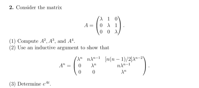 Solved Consider the matrix A = (lambda 1 0 0 lambda 1 0 0 | Chegg.com