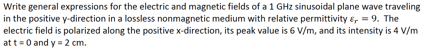Solved Write general expressions for the electric and | Chegg.com