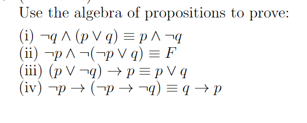 Solved Use the algebra of propositions to prove: | Chegg.com