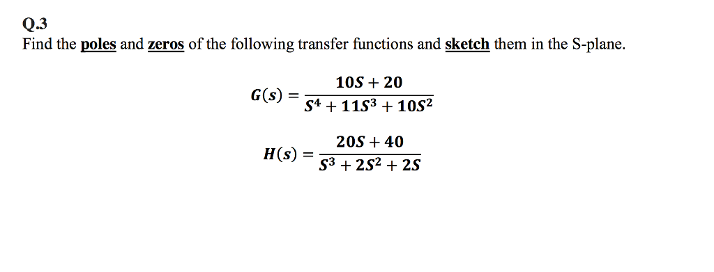 Solved Find the poles and zeros of the following transfer | Chegg.com
