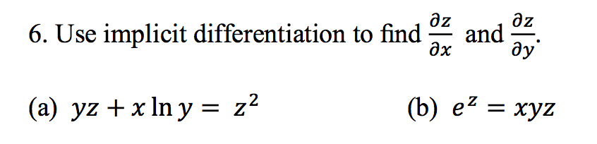 Solved Use implicit differentiation to find partial | Chegg.com
