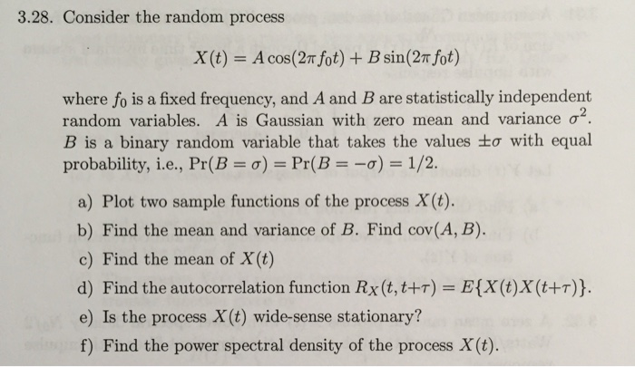 Solved Consider the random process X(t) = A cos(2pi f_0t) + | Chegg.com