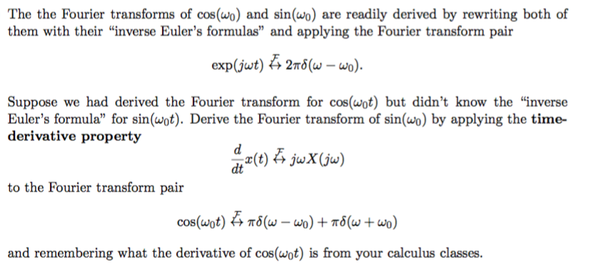 Solved Derive the Fourier transform of sin(?0) by applying | Chegg.com