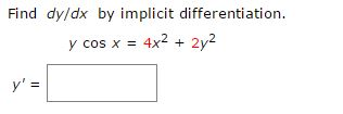 Solved Find dy/dx by implicit differentiation. y cos x = | Chegg.com
