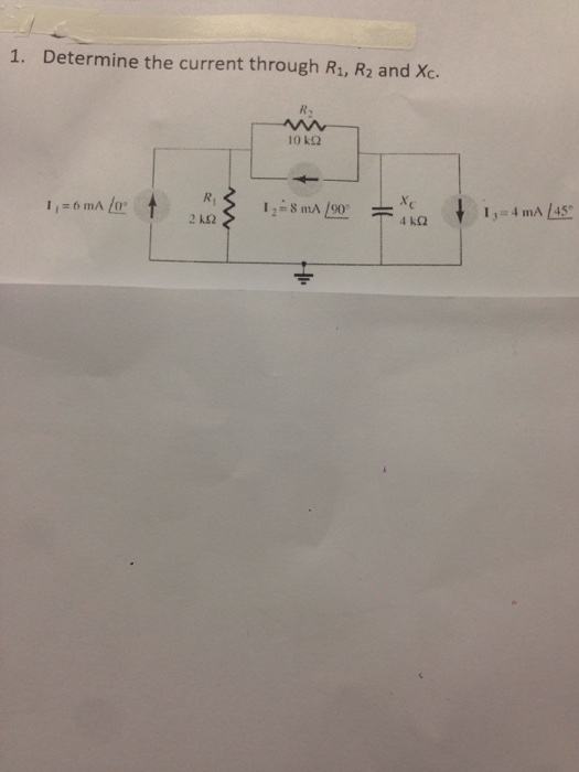 Solved Determine the current through R_1, R_2 and X_c. | Chegg.com