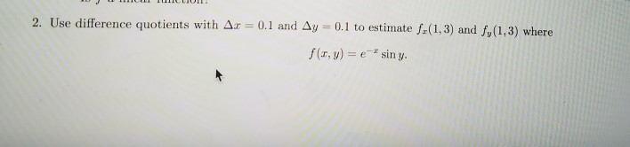 Solved 2. Use difference quotients with Δ:: 0.1 and Δ,-0.1 | Chegg.com