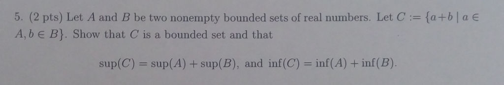 Solved 5. (2 pts) Let A and B be two nonempty bounded sets | Chegg.com