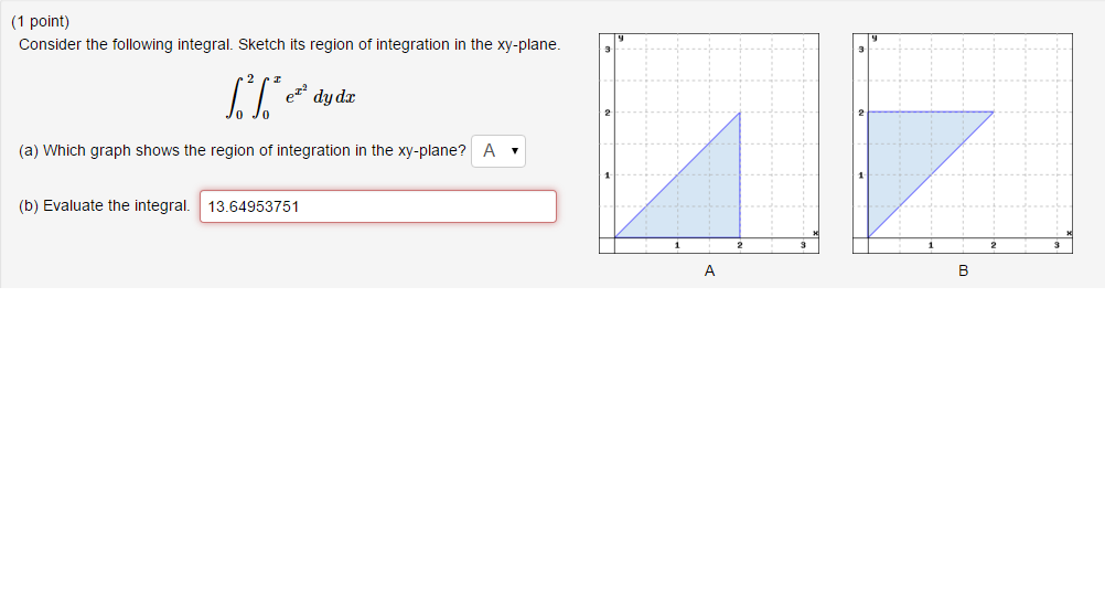 Solved (1 point) Consider the following integral. Sketch its | Chegg.com