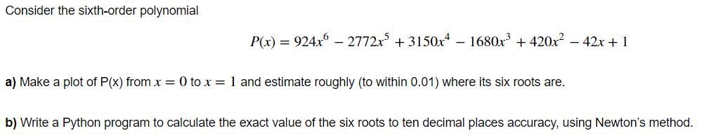 Solved Consider the sixth-order polynomial P(x) = | Chegg.com