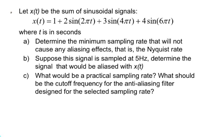Solved Let x(t) be the sum of sinusoidal signals: x(t) = 1 | Chegg.com