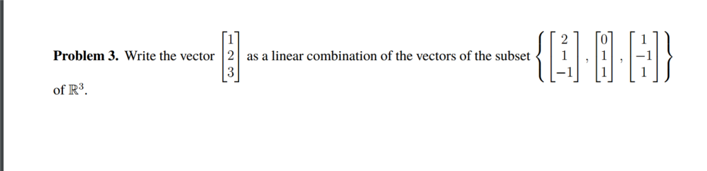 Solved Write the vector [1 2 3] as a linear combination of | Chegg.com