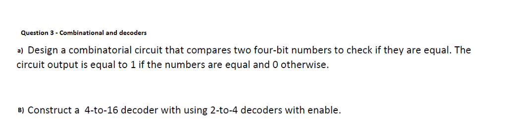 Solved Design A Combinatorial Circuit That Compares Two