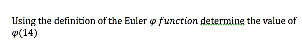 Solved Using the definition of the Euler Phi function | Chegg.com