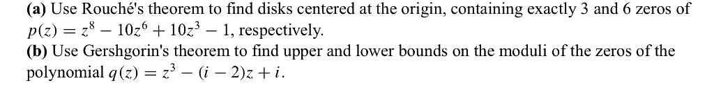 Solved (a) Use Rouché's theorem to find disks centered at | Chegg.com