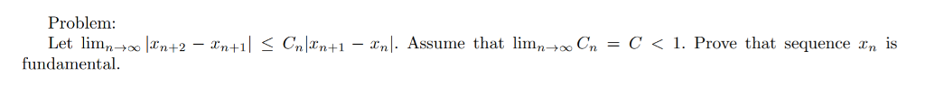 Solved Problem: Let limn→oolzn +2-Xn+11 Cnlxn+1-znl. Assume | Chegg.com