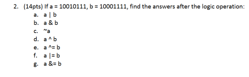 Solved If a = 10010111, b = 10001111, find the answers after | Chegg.com