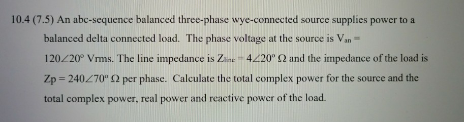 Solved 10.4 (7.5) An abc-sequence balanced three-phase | Chegg.com
